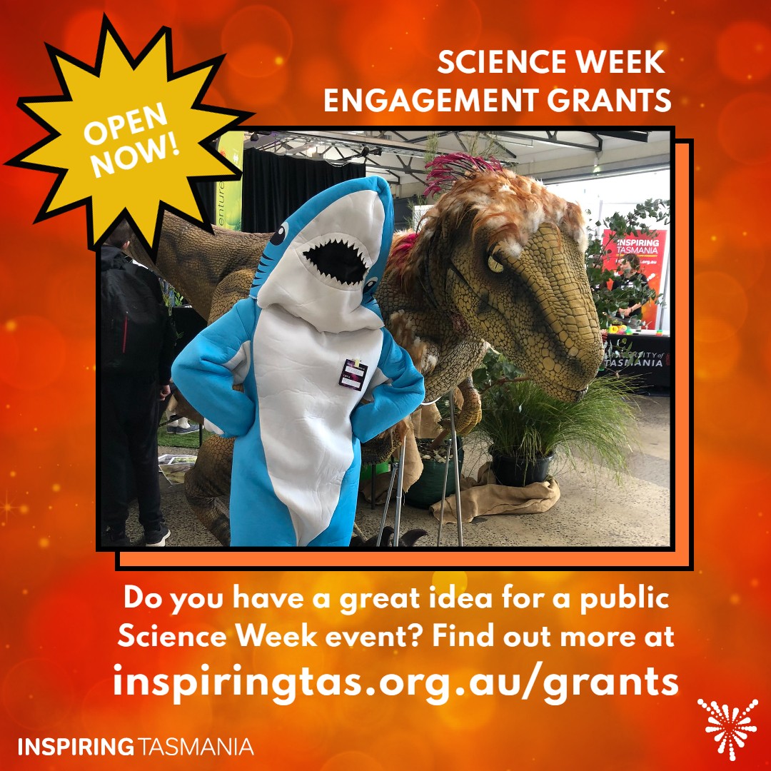 Science Week grants now open - Inspiring Tasmania